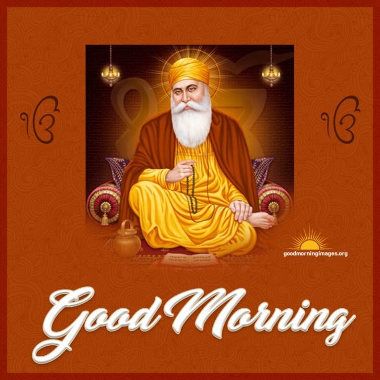100+ Guru Nanak Dev Ji: Good Morning Blessings & Images - Good Morning ...