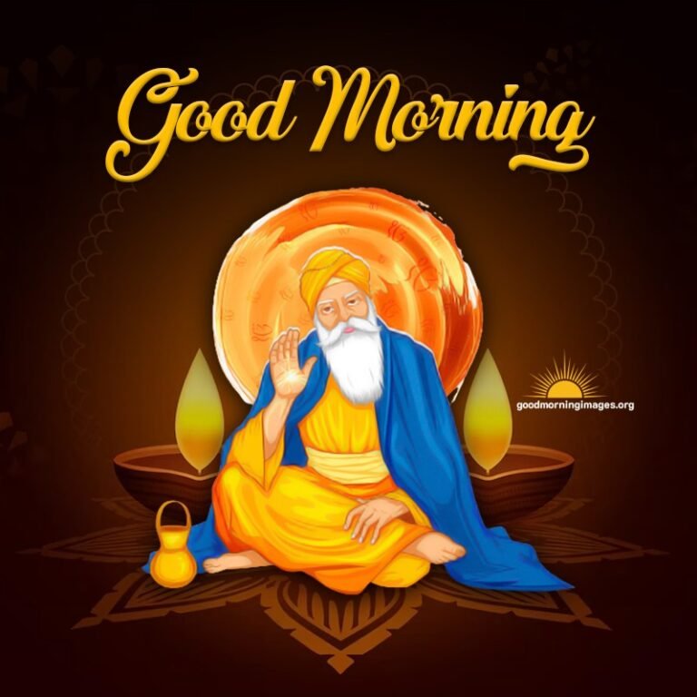 100+ Guru Nanak Dev Ji: Good Morning Blessings & Images - Good Morning ...