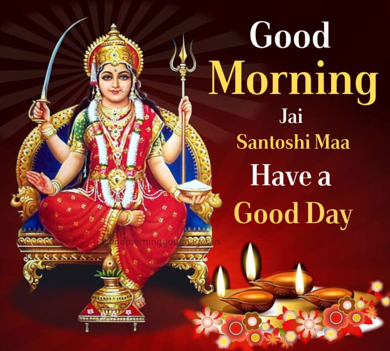 90+ A New Day, A New Blessing: Santoshi Maa's Good Morning - Good ...